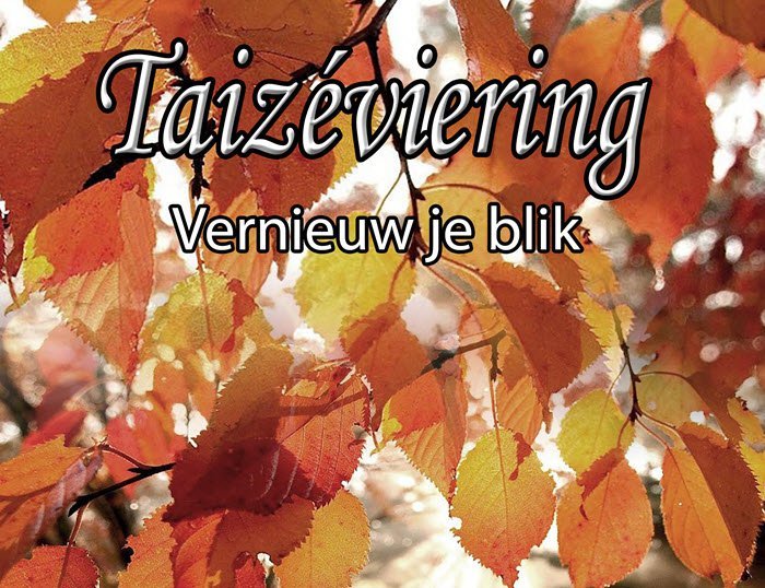 Taizé viering: Vernieuw je blik! - Harderwijksezaken.nl